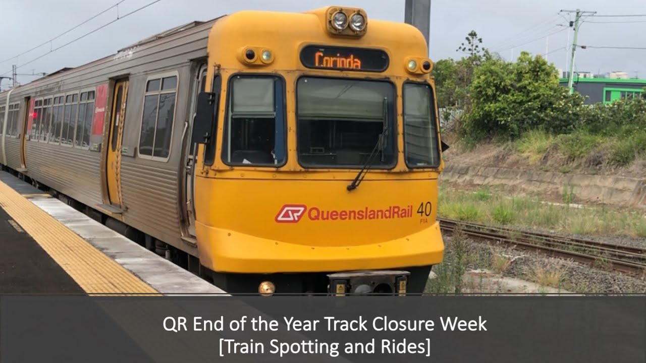 Queensland Rail: End of the Year Track Closure Week [Train Spotting and ...