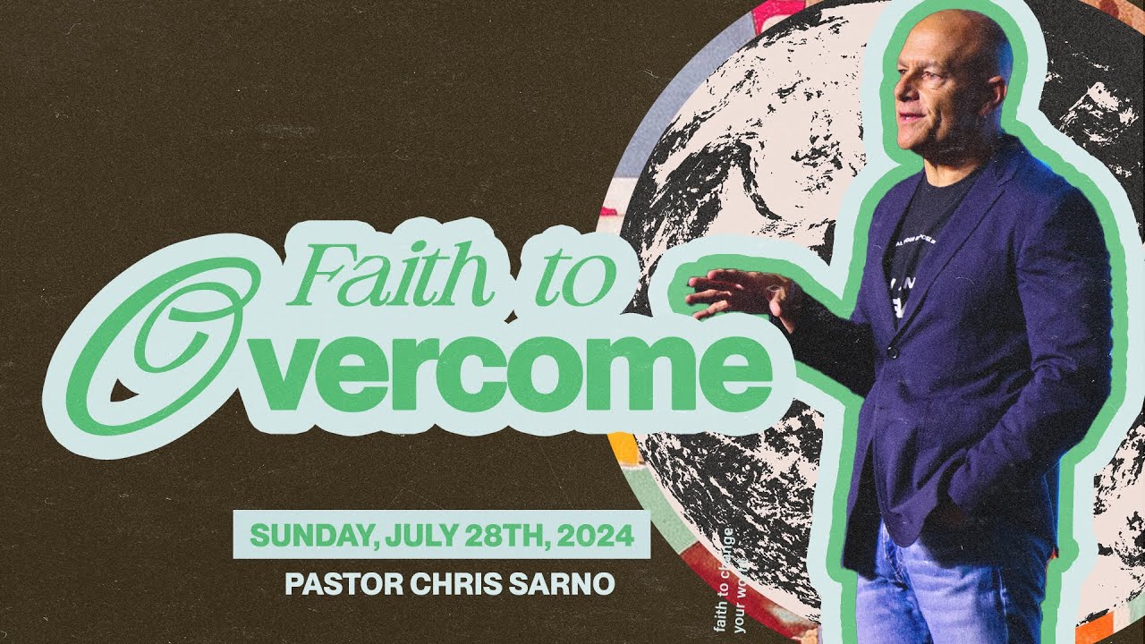 Faith To Overcome | Change Your World | Pastor Chris Sarno - YouTube