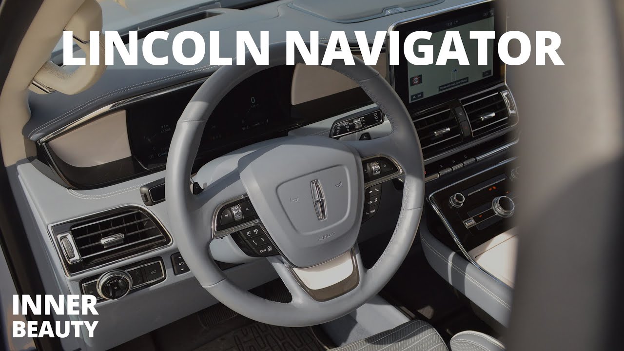 Lincoln Navigator - Inner Beauty | YallaMotor - YouTube