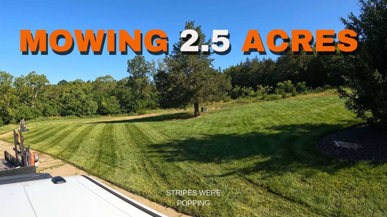 MOWING 2.5+ ACRES OF GRASS - YouTube