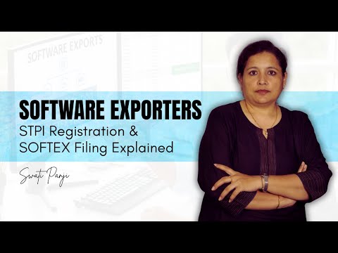 STPI Registration for Software Exporters | SOFTEX, Benefits & Complete Process | Swati Panji