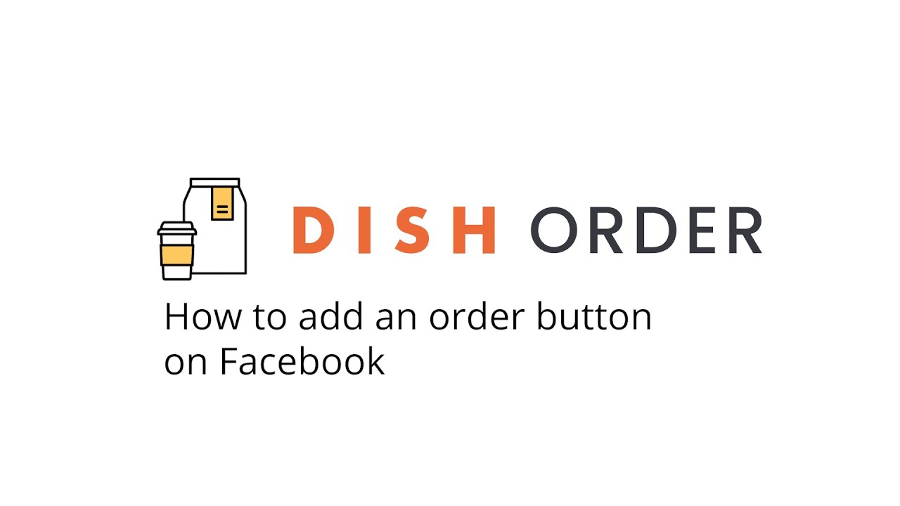 DISH Order - How to add an order button on Facebook - YouTube