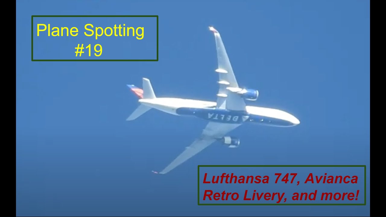 Plane Spotting #19 | High Altitude | Lufthansa 747, Avianca Retro ...