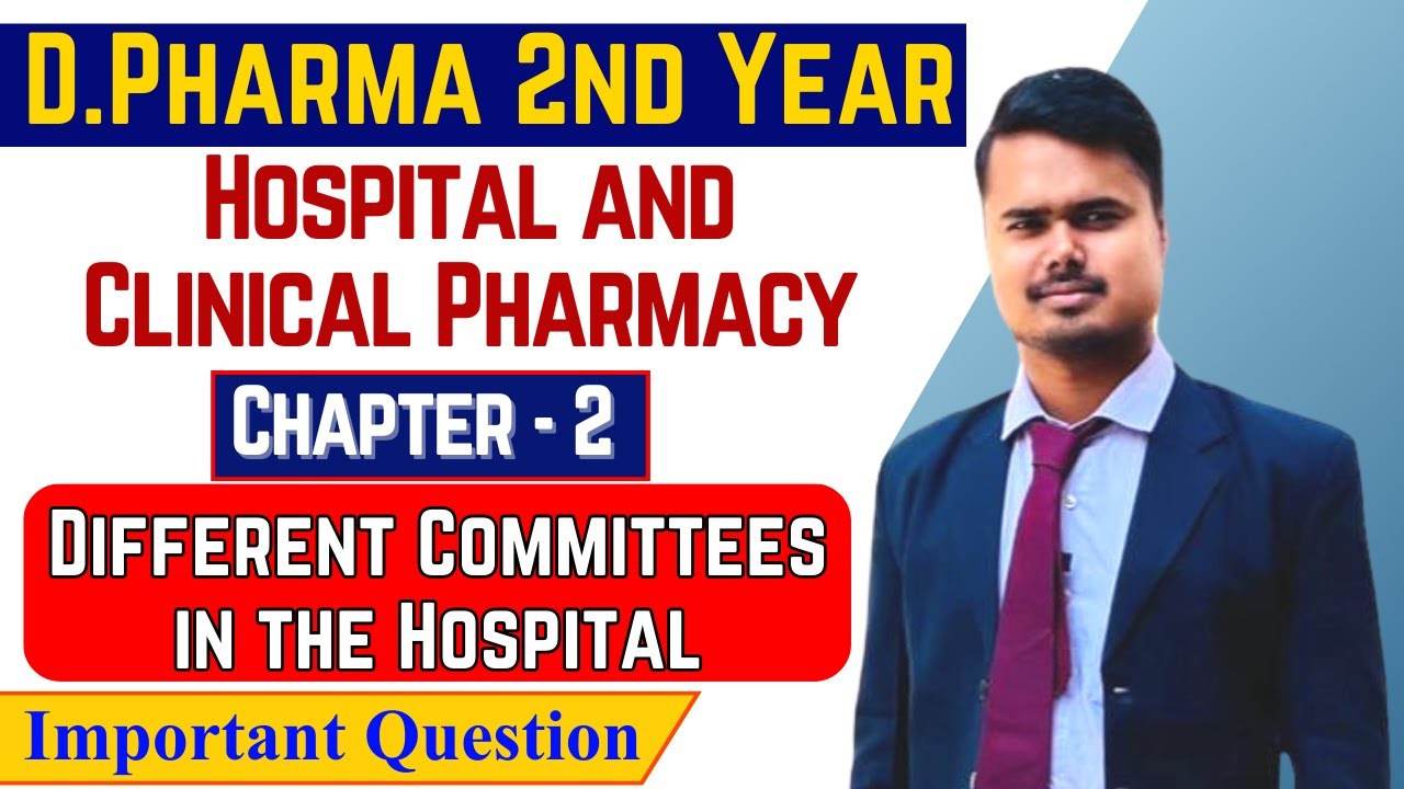 D.Pharma 2nd Year । CH-2 Different Committees in the Hospital ...