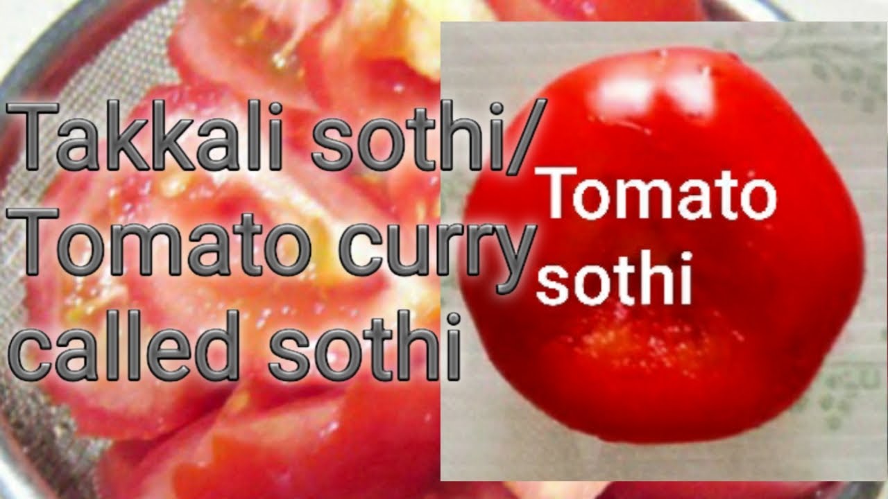 Bachelor Easy Tomato sothi/Takkali Sothi/Vegetable Tomato Sodhi/south ...