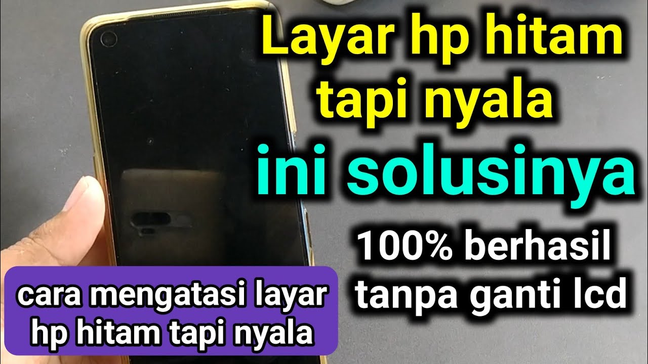 cara mengatasi layar hp hitam tapi nyala , layar hp hitam tapi nyala ...