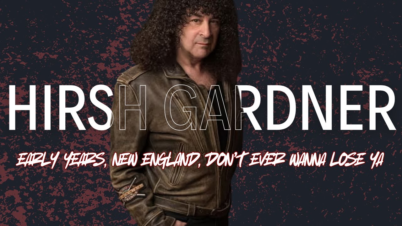 Hirsh Gardner on Early Years, New England, Recording "Don't Ever Wanna ...