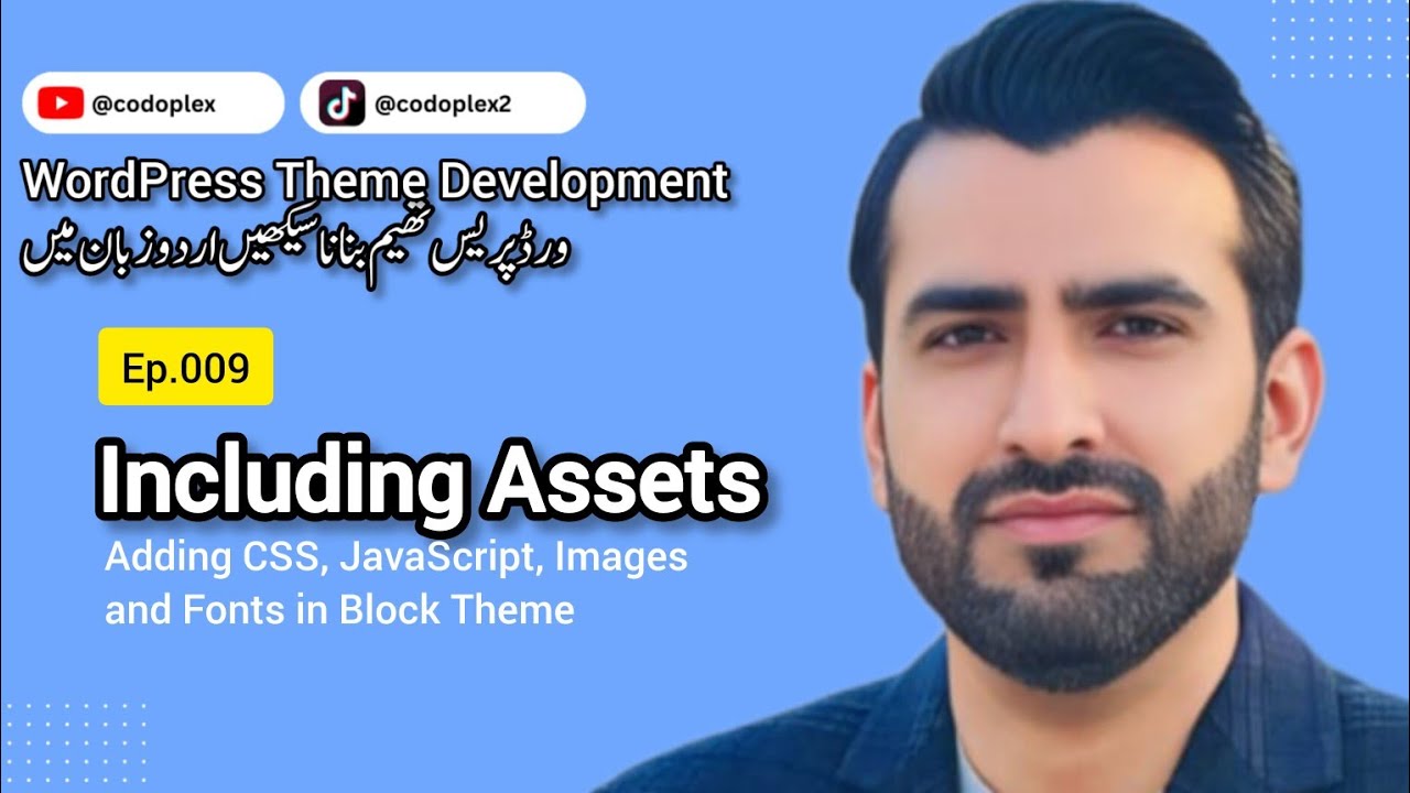 Ep.009 Including Assets | WordPress Block Theme Development - YouTube