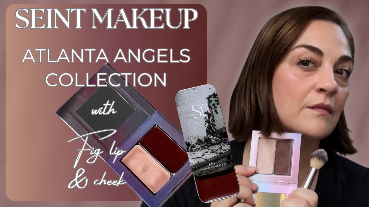 Seint makeup tutorial ~ Fig Lip & Cheek ~ Atlanta Angels Collection ...