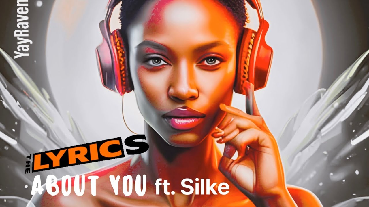 ABOUT YOU (Official Lyric Video) by YayRaven ft Silke | Pop Songs - YouTube