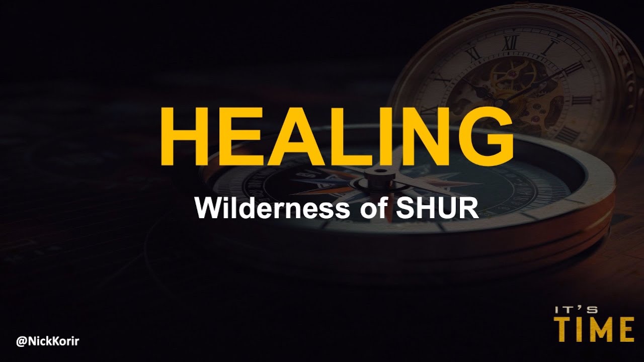 HEALING Wilderness of SHUR | Rev. Nick Korir - YouTube