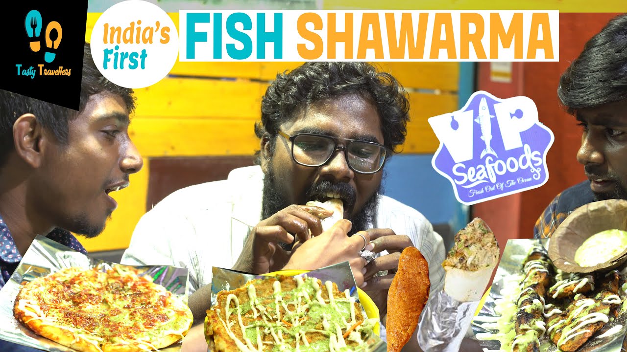 INDIA's first FISH SHAWARMA | VIP Sea Foods | Tasty Travellers - YouTube