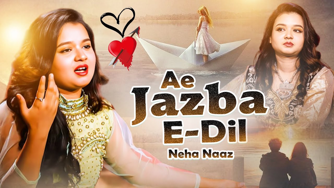 Ae Jazba E Dil | Heart Touching Beautiful Ghazal - New Broken Heart Sad ...