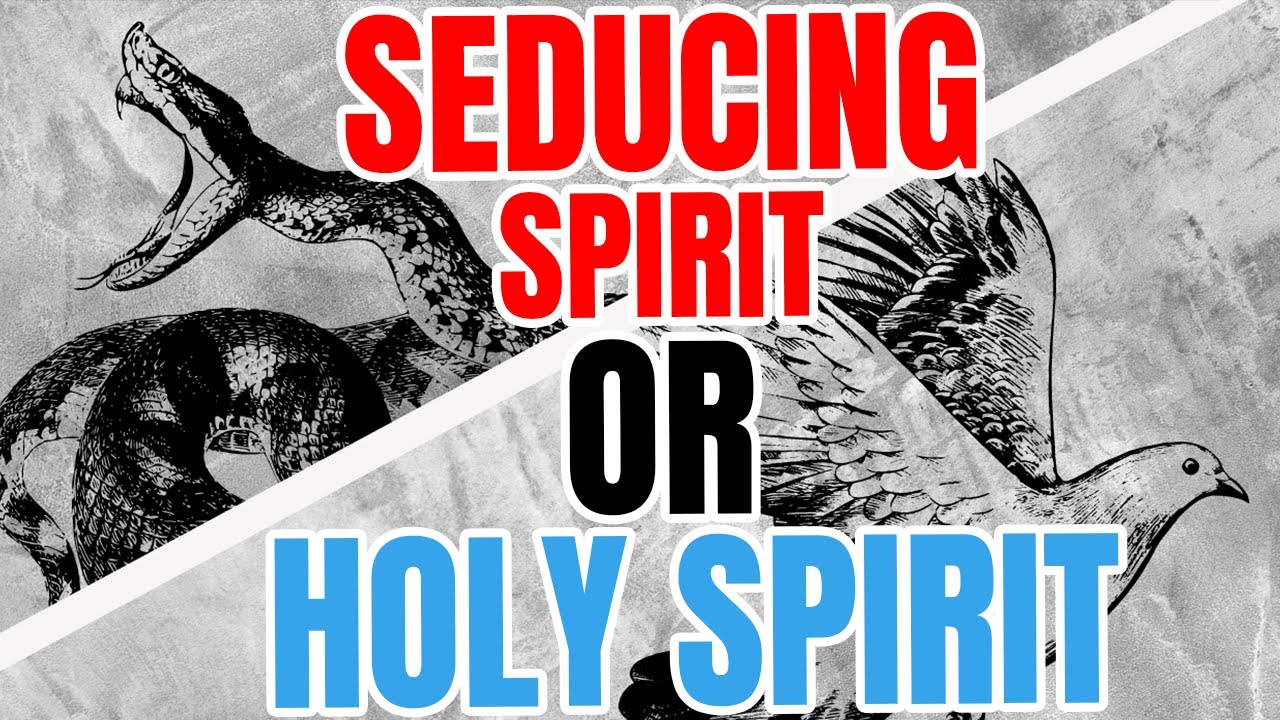 SEDUCING SPIRIT OR HOLY SPIRIT! - YouTube