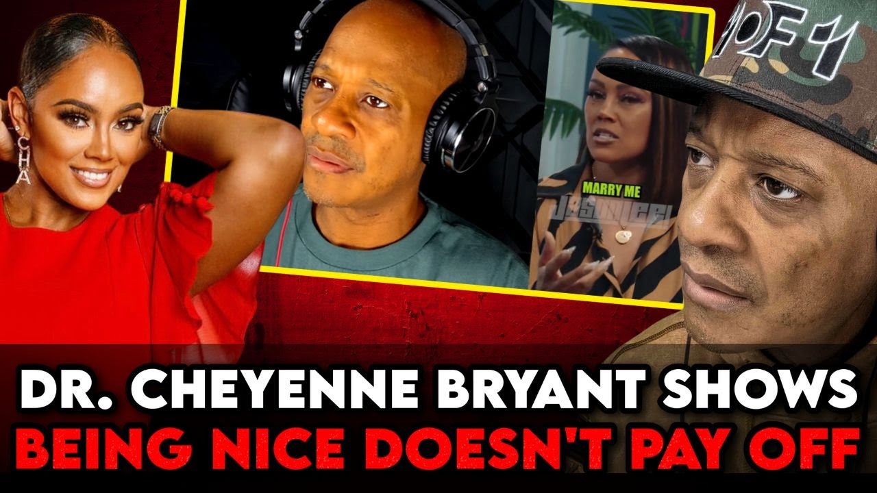 Dr Cheyenne Bryant Proves Being Nice Wont Work - YouTube