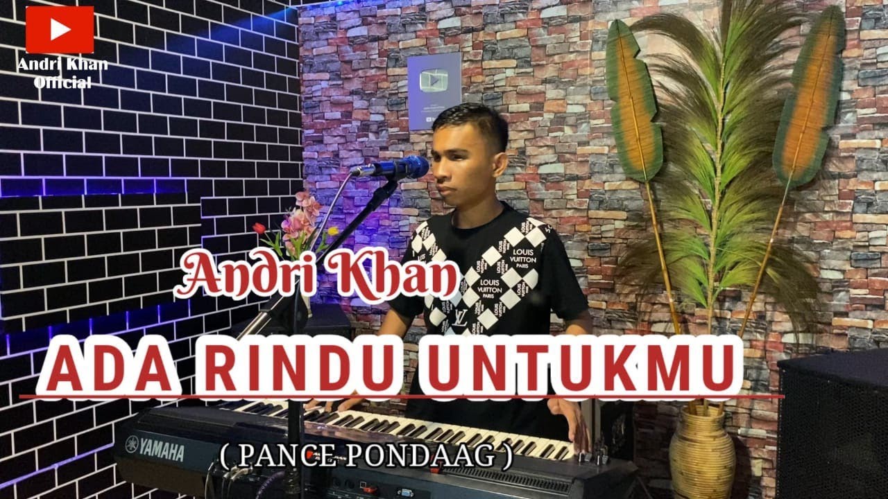 🔰 ADA RINDU UNTUKMU ~ Cipt : PANCE PONDAAG ~ COVER : ANDRI KHAN ~ MUSIC ...