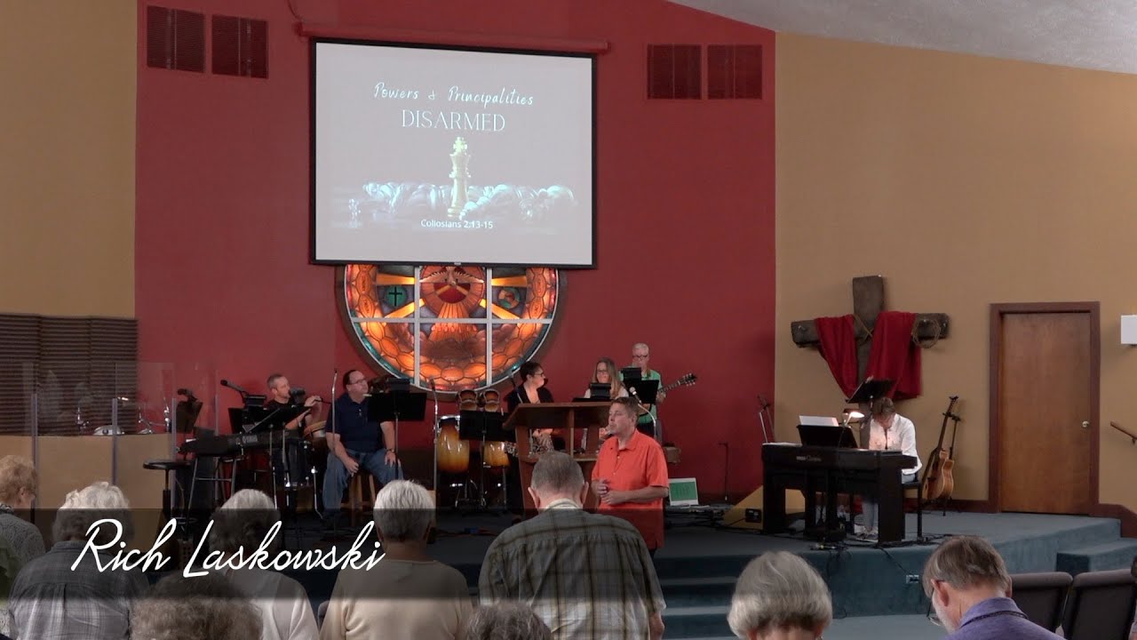 Powers & Principalities Disarmed!-Pastor Rich Laskowski, Christ ...
