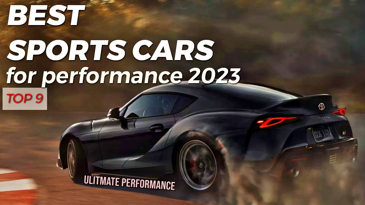 Top 9 Sports Cars for Mind-Blowing Performance: The Ultimate Ranking ...