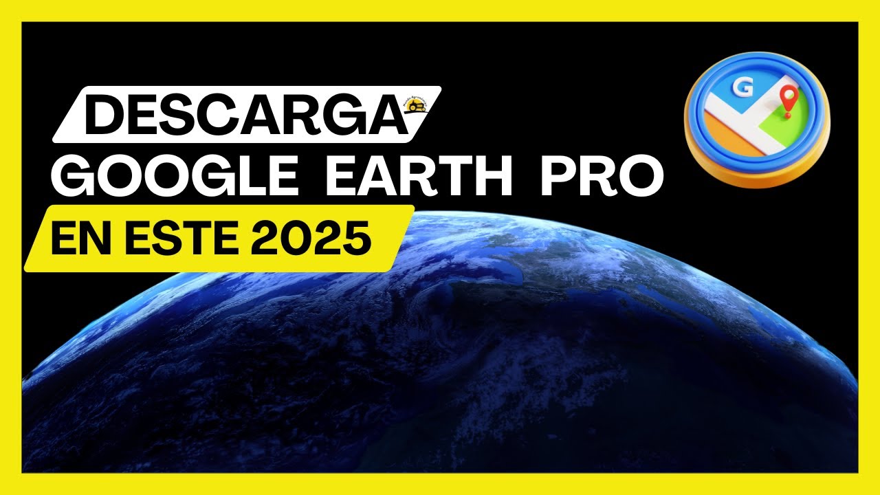 DESCARGAR GOOGLE EARTH PRO - YouTube
