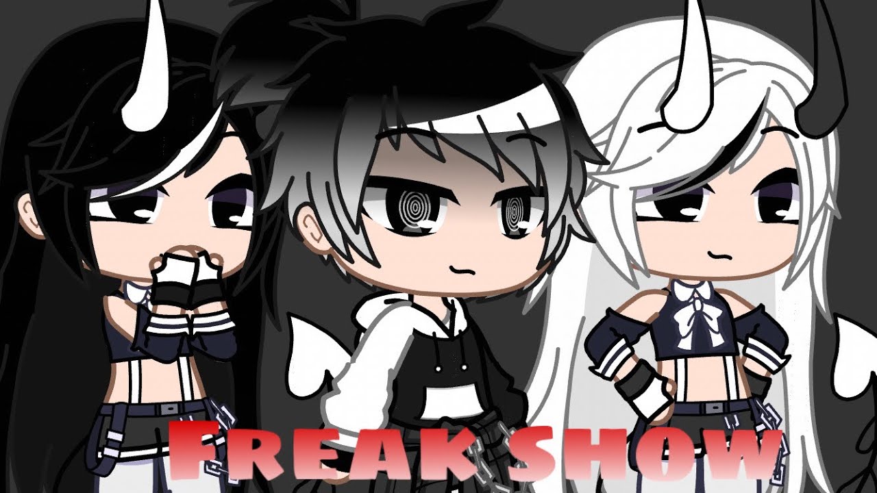 Freak show///Gacha club - YouTube