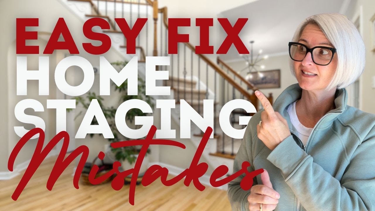 The 5 Home Staging MISTAKES That COST You Thousands - YouTube