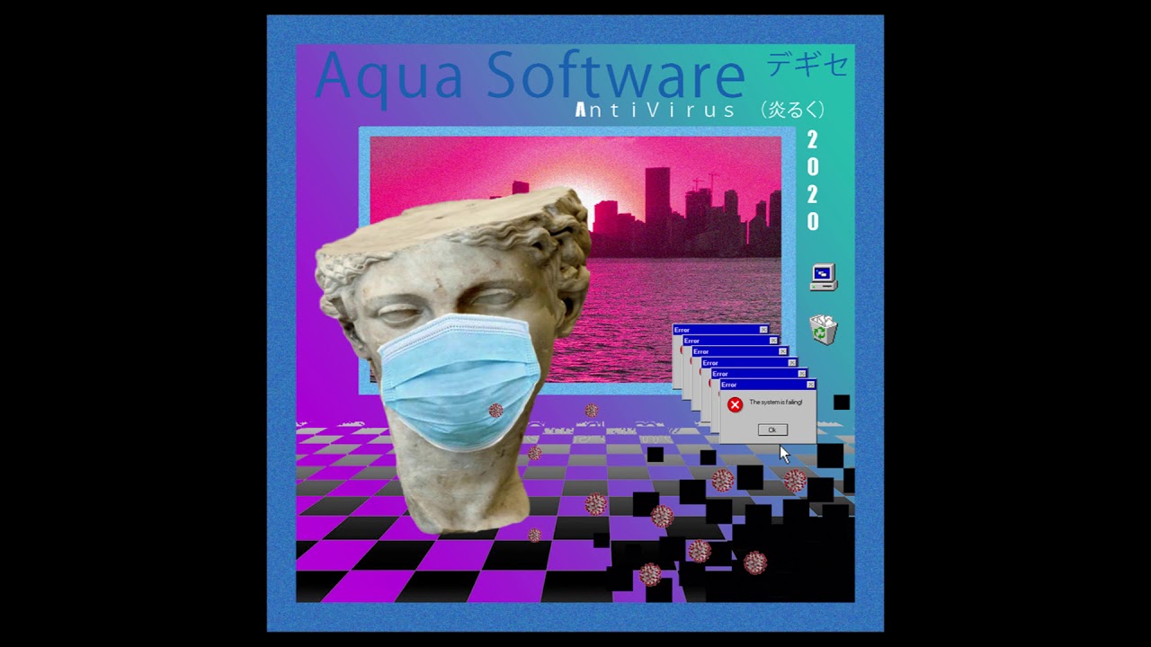 Aqua Software 恩佳ぱ ΛntiVirus （行ぉ亜）【2020】[Full EP] - YouTube