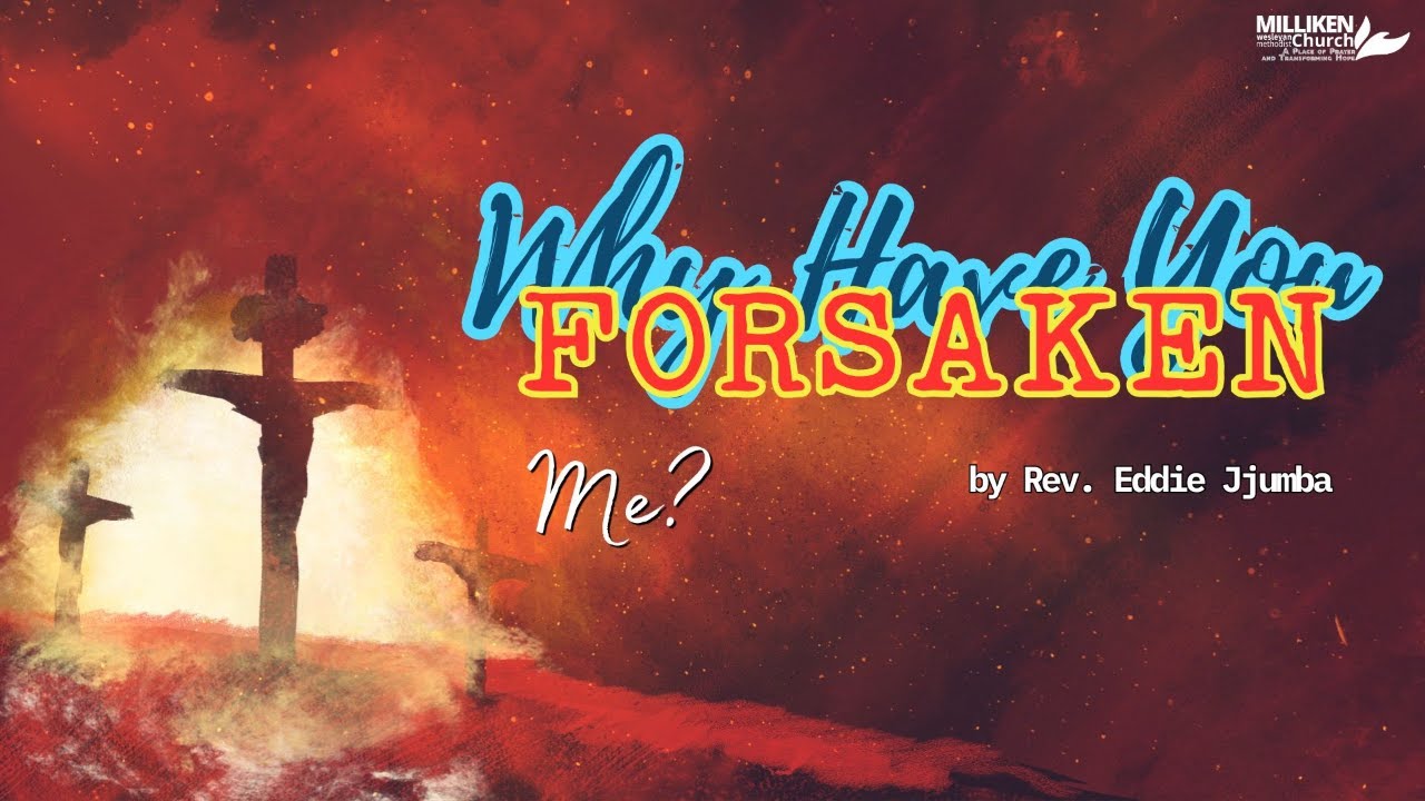 Why Have You Forsaken Me? - YouTube