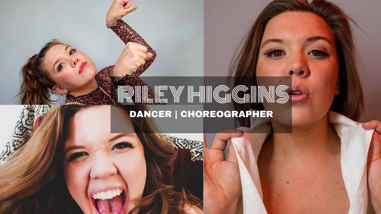 Riley Higgins | Choreography Reel 2021 - YouTube