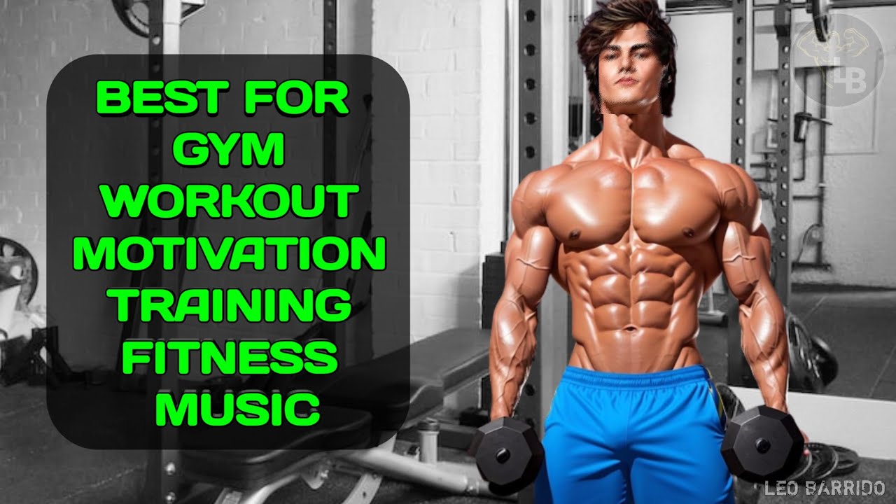 Best GYM MUSIC💥WORKOUT MUSIC💥FITNESS MUSIC💥TRAINING MUSIC💥MOTIVATIONAL ...