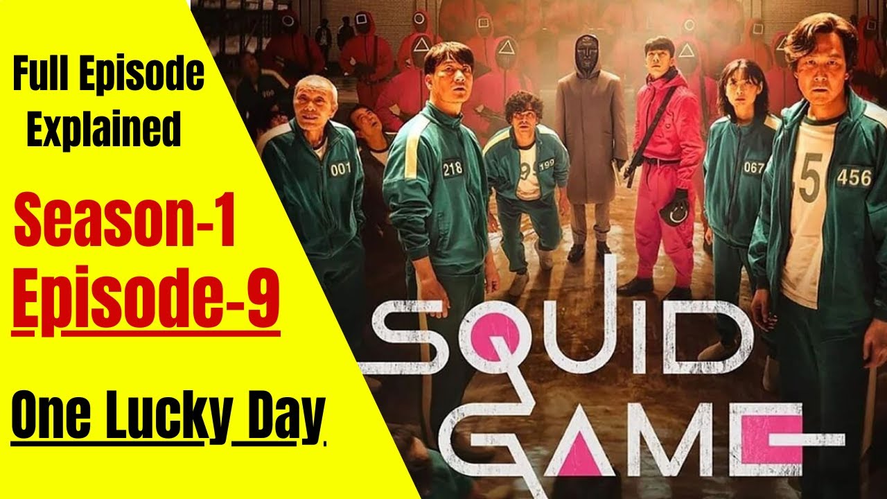 Squid Game Explained in English, Season 1, Episode 9: One Lucky Day ...
