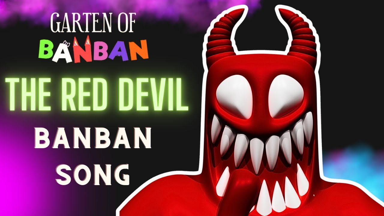 BANBAN Song - The Red Devil - Garten of Banban - YouTube