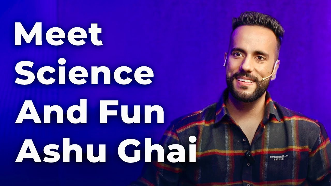 Meet Science and Fun Ashu Ghai | Episode 59 - YouTube