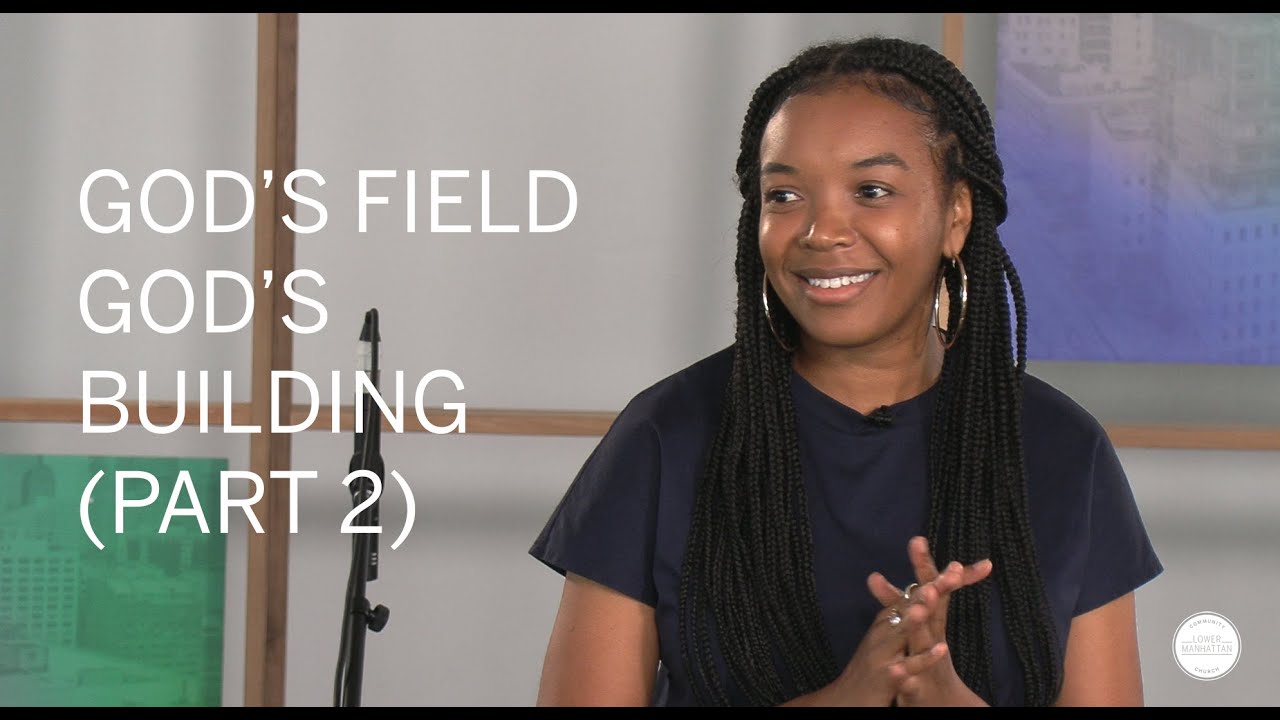 God's Field, God's Building (Part 2) - YouTube