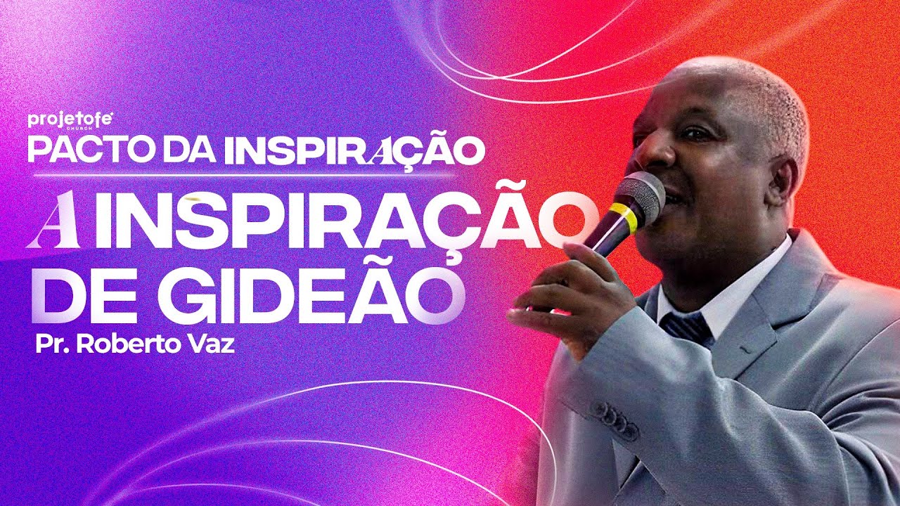 A Inspiração de Gideão | Live de pregação - Projeto Fé - Pr. Roberto ...