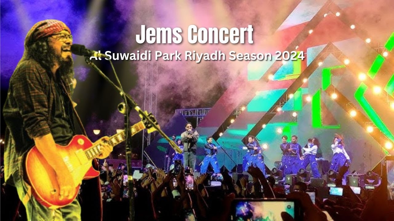 Jems Concert | Saudia Riyad Season 2024 | Live Performance Al Suwaidi ...
