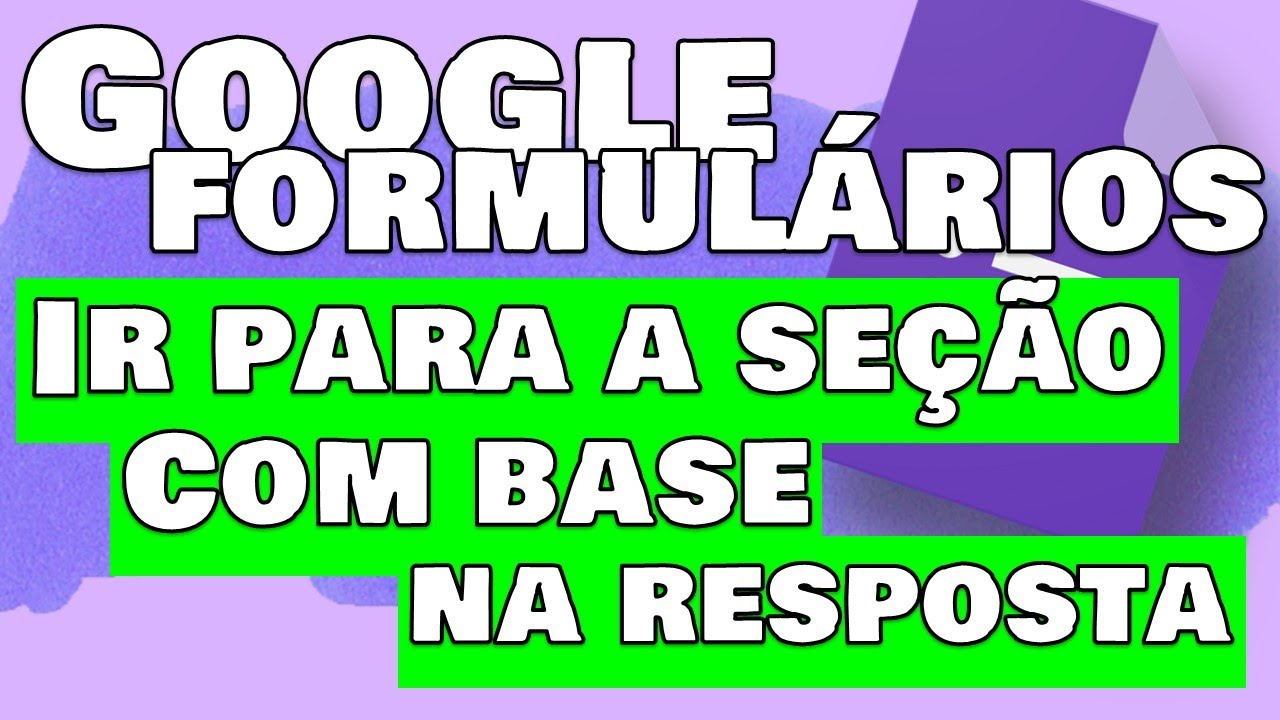 Direcionamento Com Base na Resposta | Google Formulários - YouTube