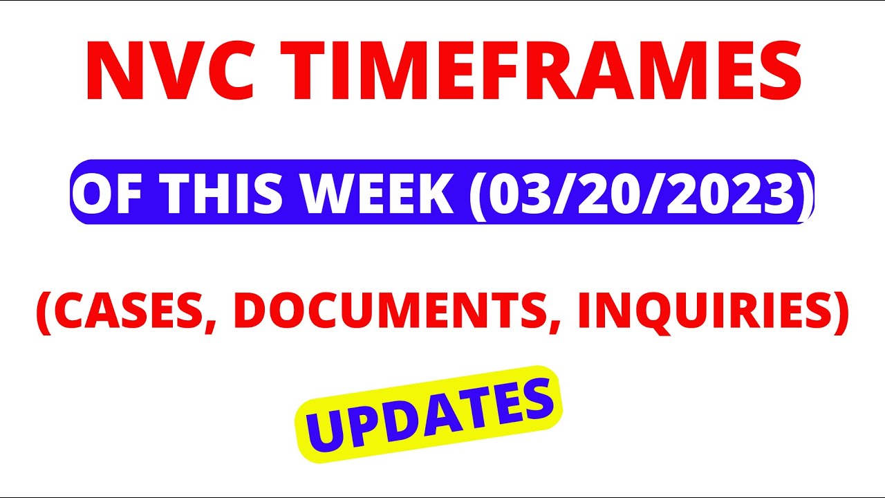 NVC TIMEFRAMES OF THIS WEEK ABOUT (CASES, DOCUMENTS, INQUIRIES) - YouTube