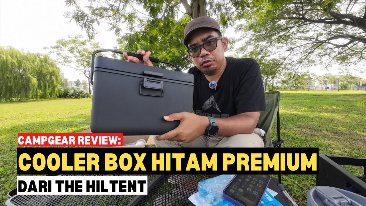 CampGear Review: COOLER BOX HITAM PREMIUM dari The Hiltent # ...