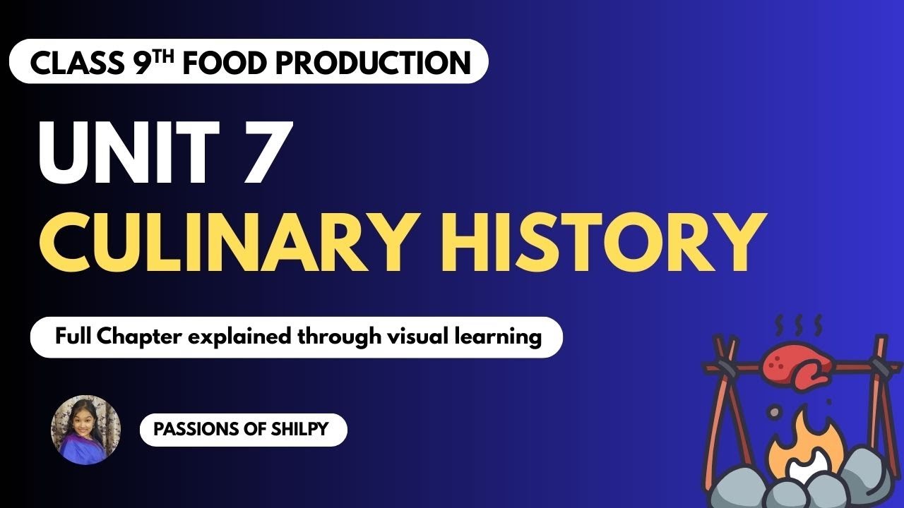 Unit 7 Culinary History | Class 9th | Food Production | under NSQF ...