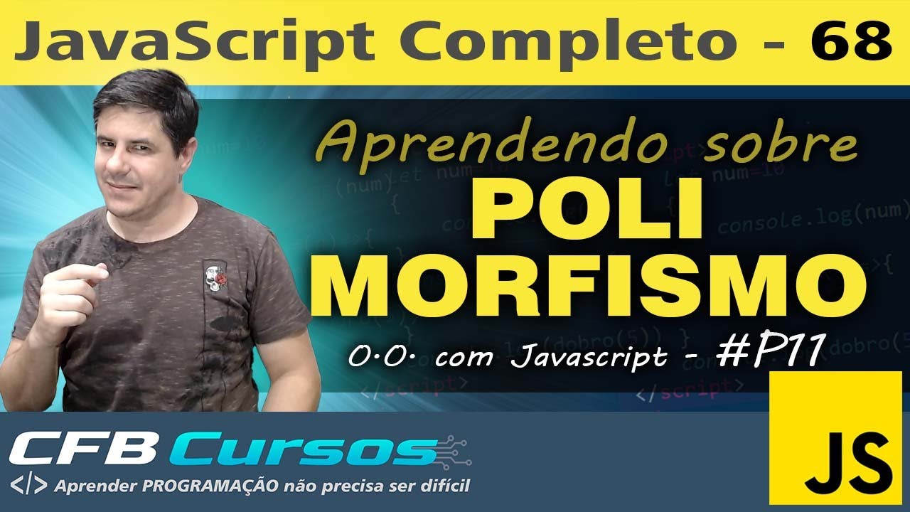 Aprendendo POLIMORFISMO em POO Javascript - Objetos #P11 - Aula 68 - YouTube