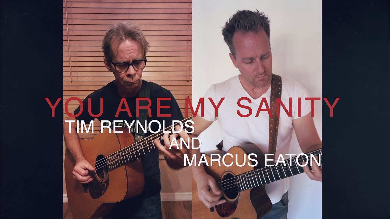 "You Are My Sanity" Performed Live by Tim Reynolds & Marcus Eaton - YouTube