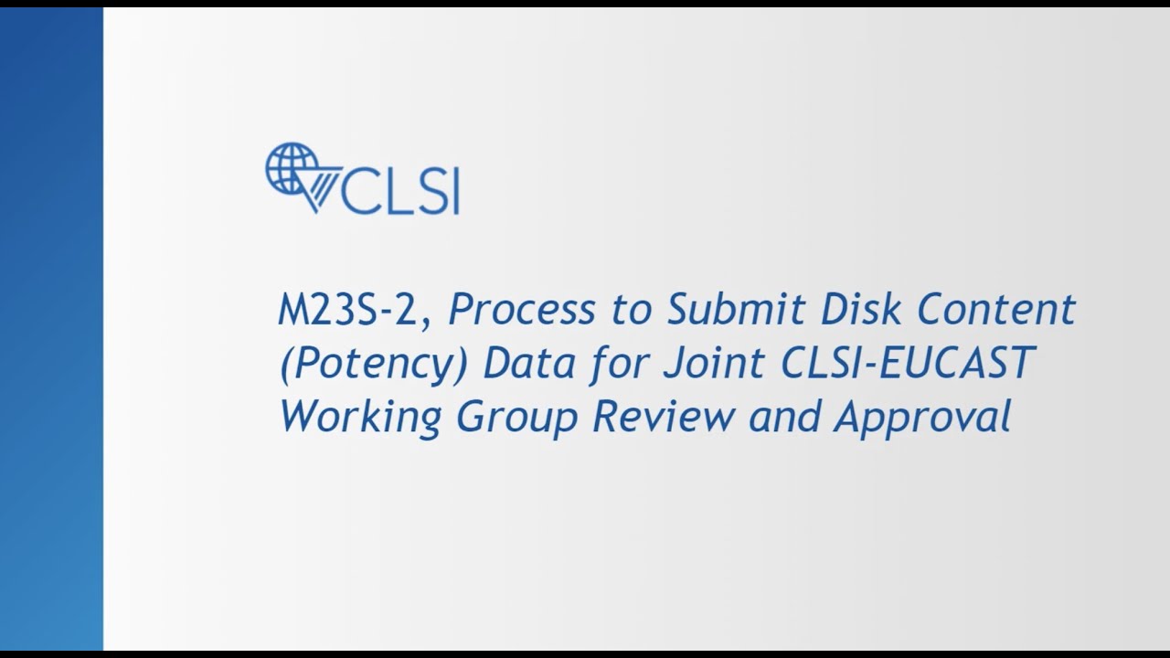 M23S2 - Process to Submit Disk Content (Potency) Data for Joint CLSI ...