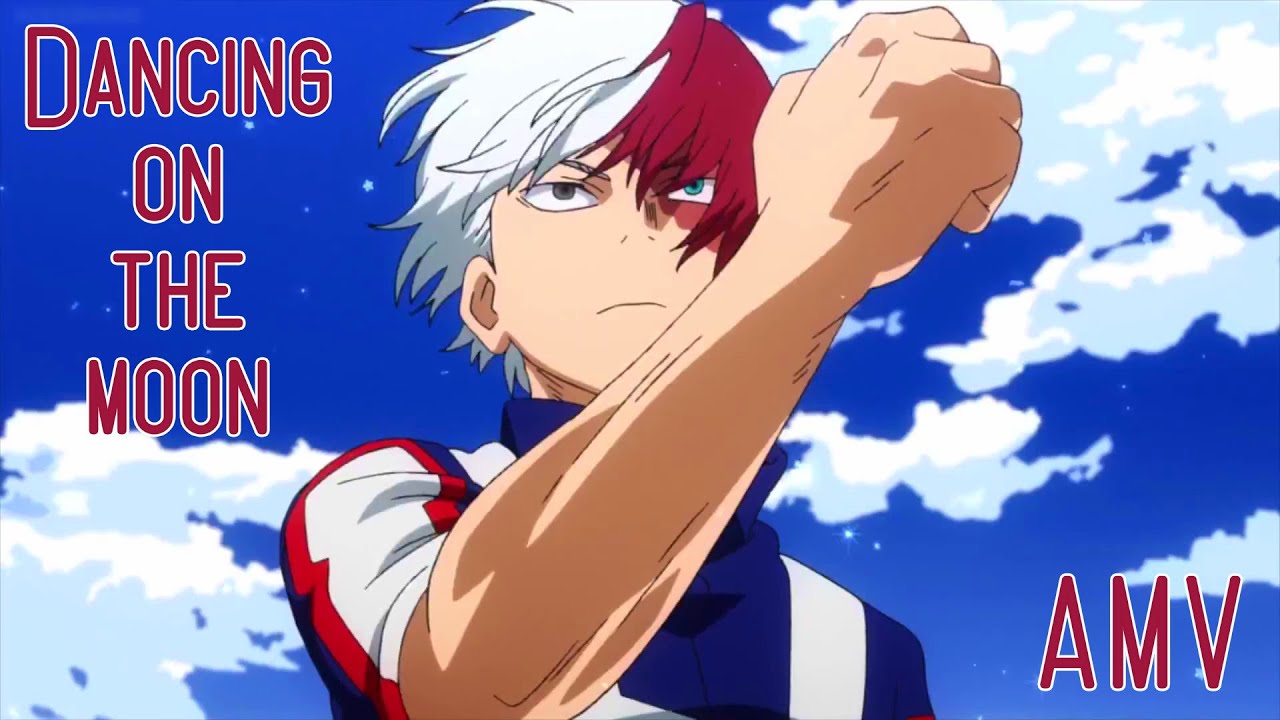 Dancing on the Moon - Todoroki Shoto MHA [AMV] - YouTube