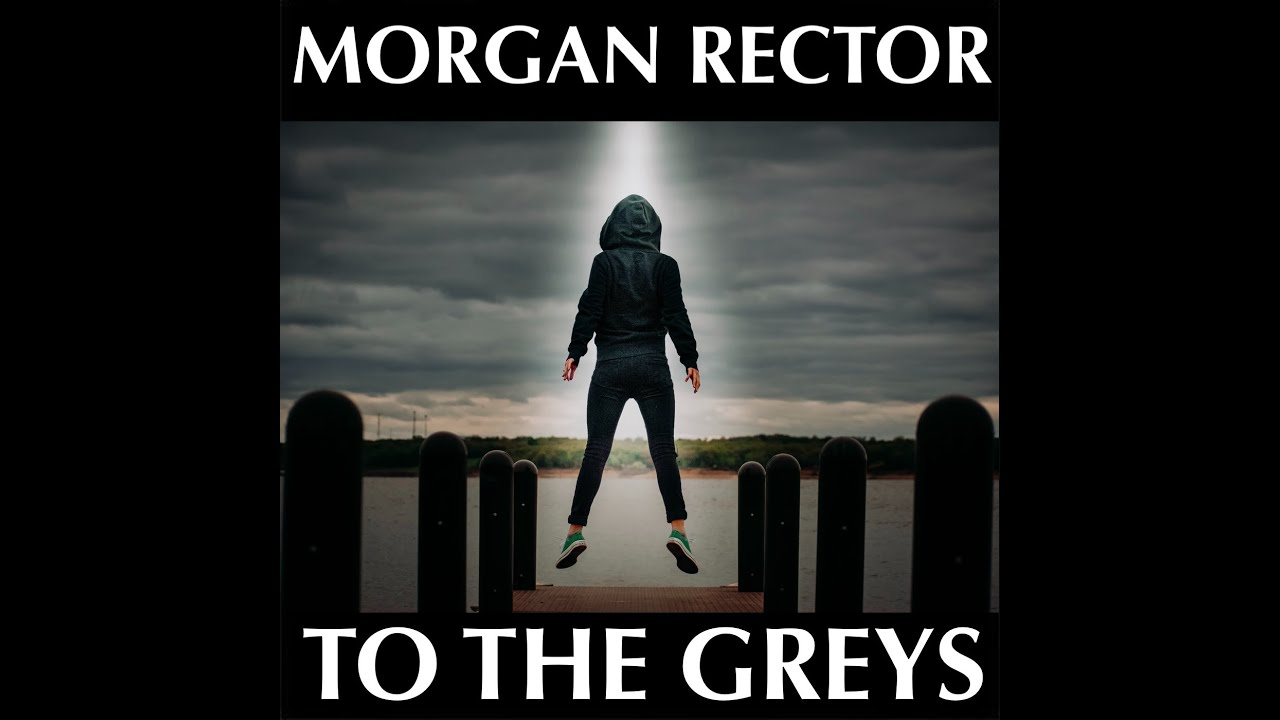 Original Music By Morgan Rector: "To The Greys" - YouTube
