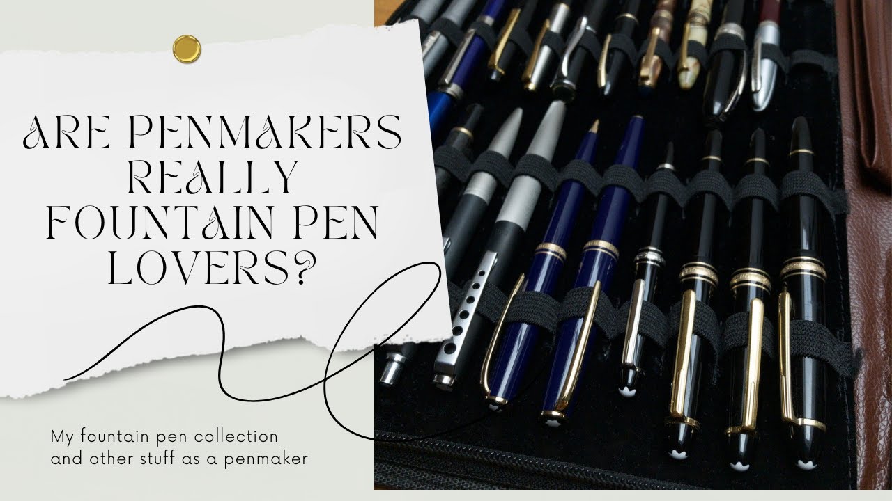 Are pen makers really fountain pen lovers? My fountain pen collection ...