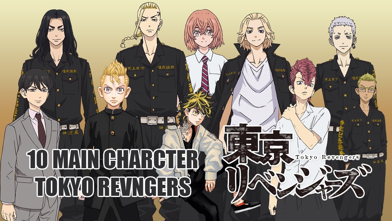 10 MAIN CHARACTER IN TOKYO REVENGERS YouTube 10 MAIN CHARACTER IN TOKYO REVENGERS YouTube
