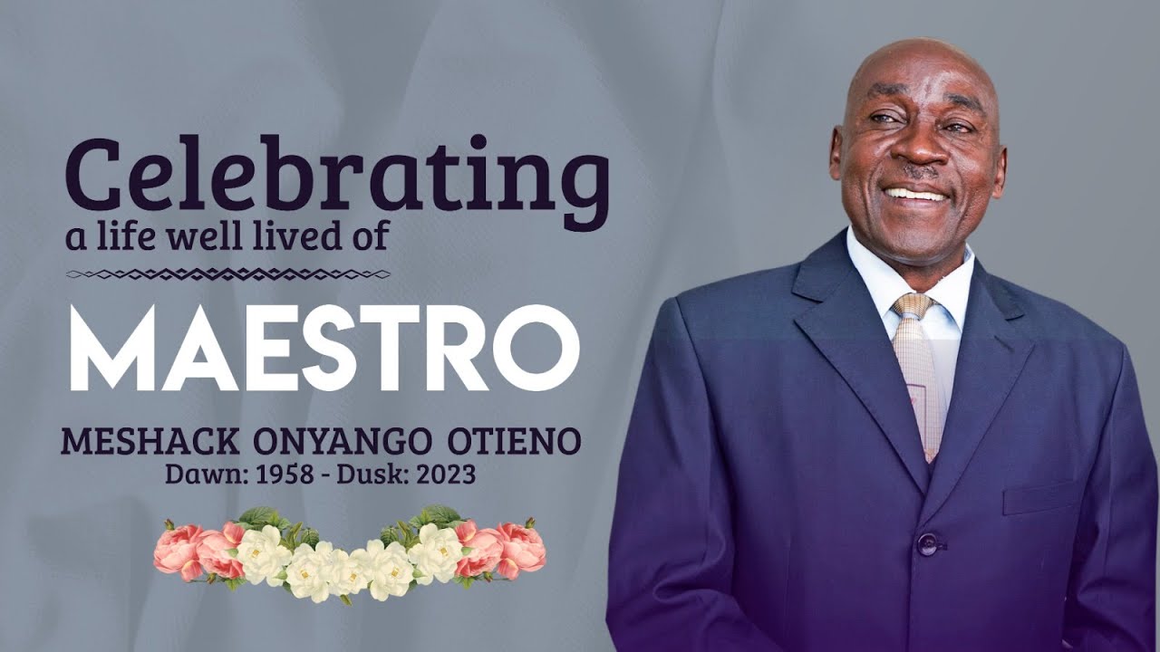 Maestro Meshack Onyango Otieno funeral - YouTube