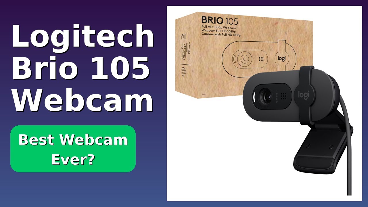 REVIEW (2026): Logitech Brio 105 Webcam. ESSENTIAL details. - YouTube