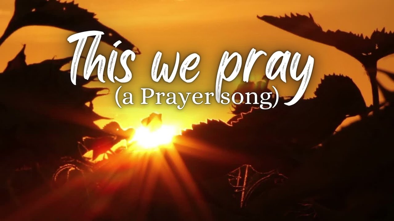 This we pray |Prayer Song |Titser Jeyn - YouTube
