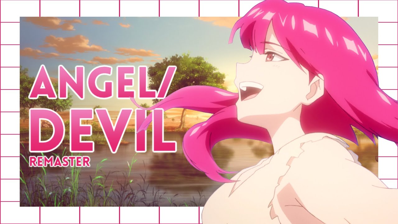 Angel/Devil | AMV 「Remastered」 - YouTube